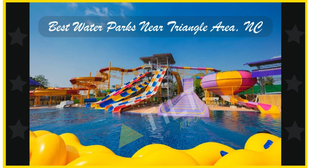 Best Water Parks Near Triangle Area, NC - Triangle Tilt